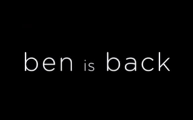 BEN IS BACK + Q&A with Peter Hedges | Writers Guild of America East