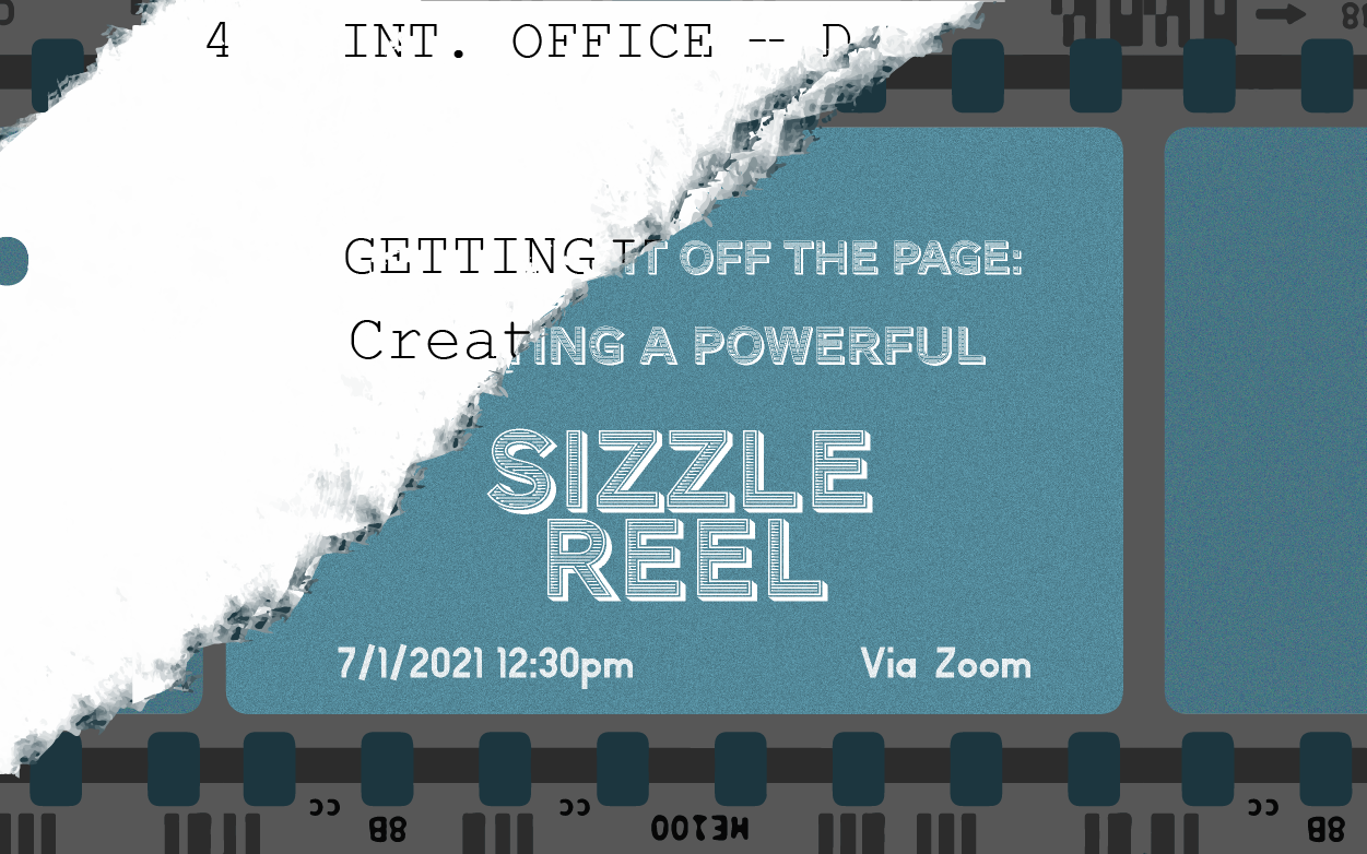 Getting It Off the Page: Creating a Powerful Sizzle Reel | Writers ...
